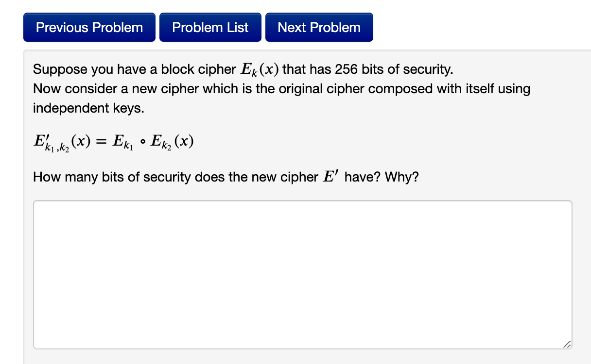 Solved Suppose You Have A Block Cipher Ekx That Has 256 