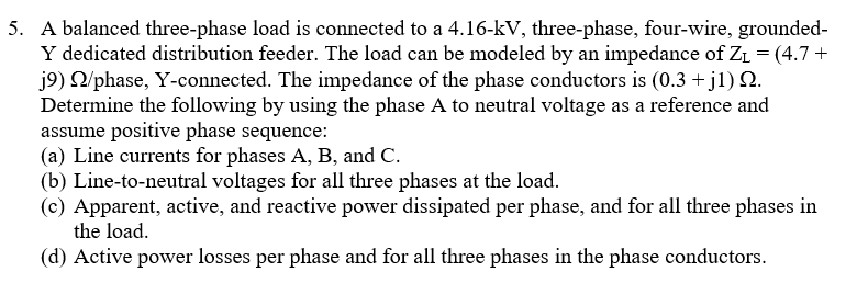 Solved 5. A balanced three-phase load is connected to a | Chegg.com