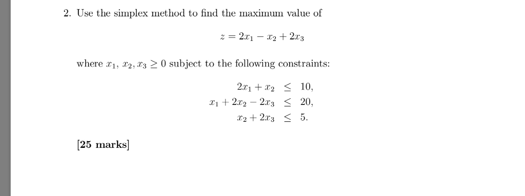 Solved 2 Use The Simplex Method To Find The Maximum Value 