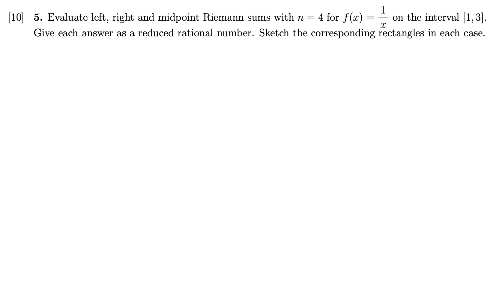 Solved 10] 5. Evaluate left, right and midpoint Riemann sums | Chegg.com