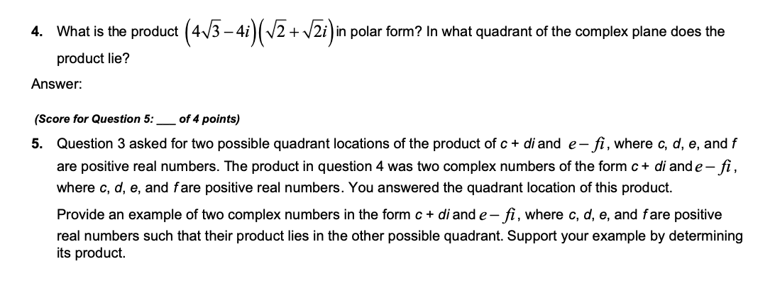 Solved 4. What is the product (4/3 – 4i)(V2 + vZi) in polar | Chegg.com