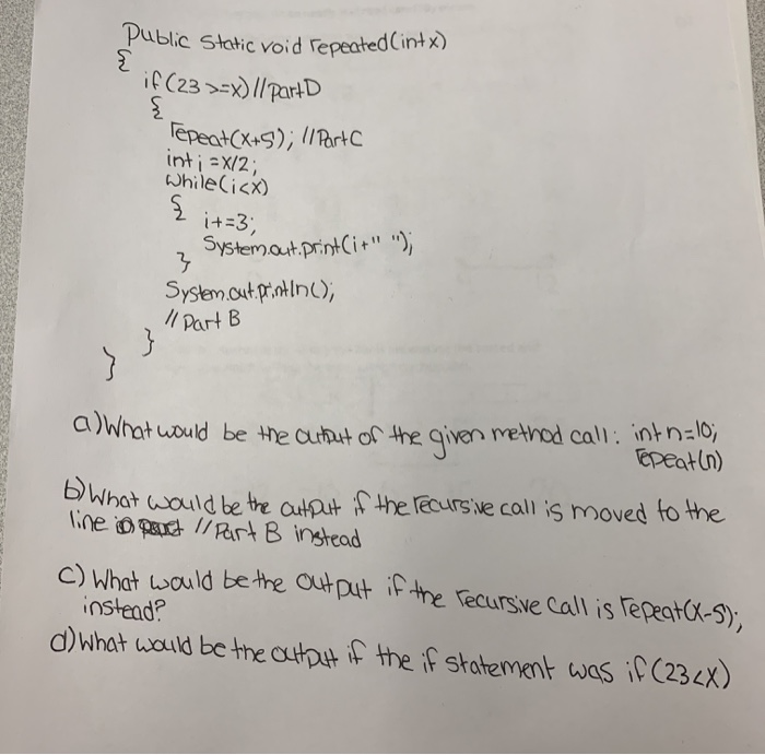 Solved public static void repeated (int x) if (23 >=x) // | Chegg.com