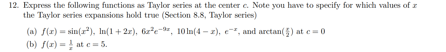 Solved 12. Express the following functions as Taylor series | Chegg.com
