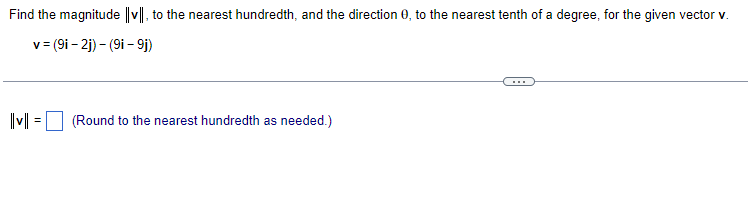 Solved Find the magnitude ||v||, ﻿to the nearest hundredth, | Chegg.com
