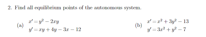 Solved 2. Find all equilibrium points of the autonomous | Chegg.com
