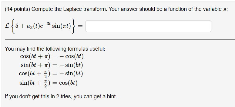 Solved Compute the Laplace transform. Your answer should be | Chegg.com Solved Compute the Laplace transform. Your answer should be | Chegg.com