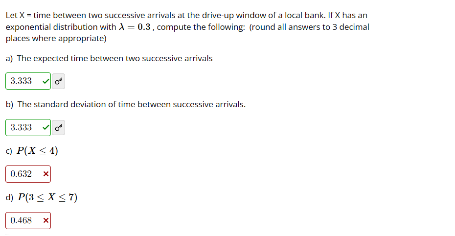Solved Let x= ﻿time between two successive arrivals at the | Chegg.com