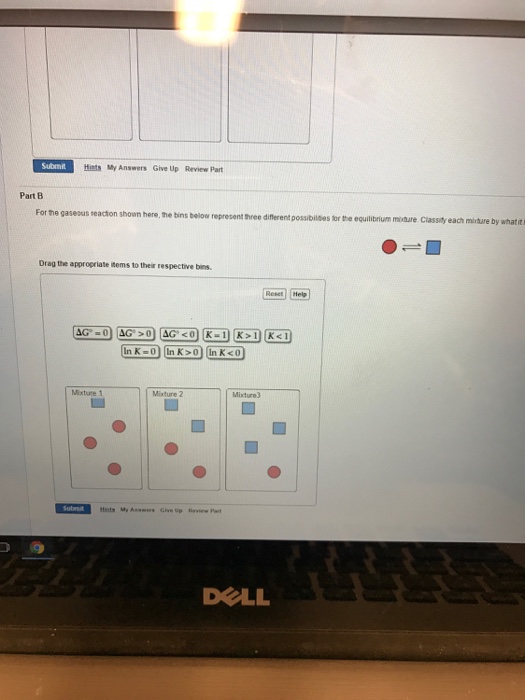 Solved For the gaseous reaction shown here, the bins below | Chegg.com