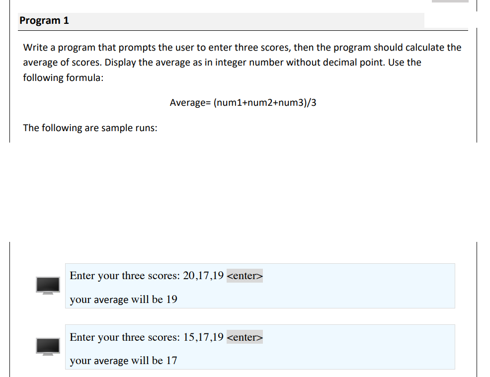 Solved Program 1 Write a program that prompts the user to | Chegg.com
