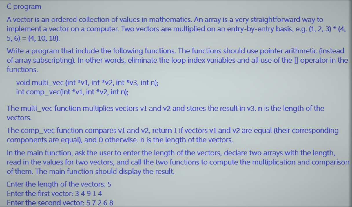 Solved C program A vector is an ordered collection of values | Chegg.com