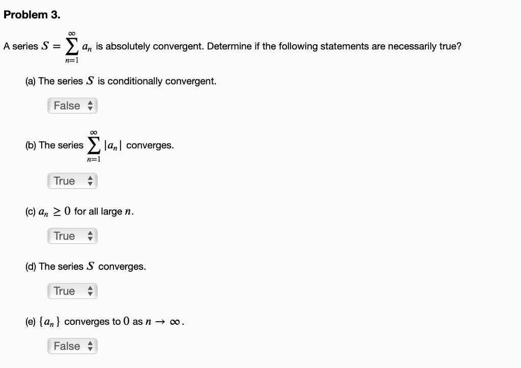 Solved Problem 3. A series S = an is absolutely convergent. | Chegg.com