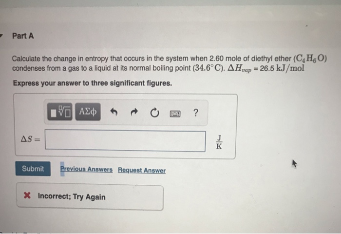 Solved PartA Calculate the change in entropy that occurs in | Chegg.com