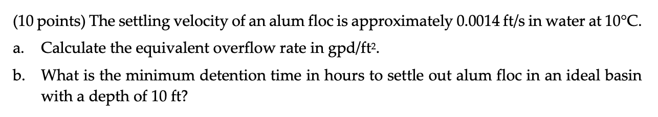 Solved a. (10 points) The settling velocity of an alum floc | Chegg.com