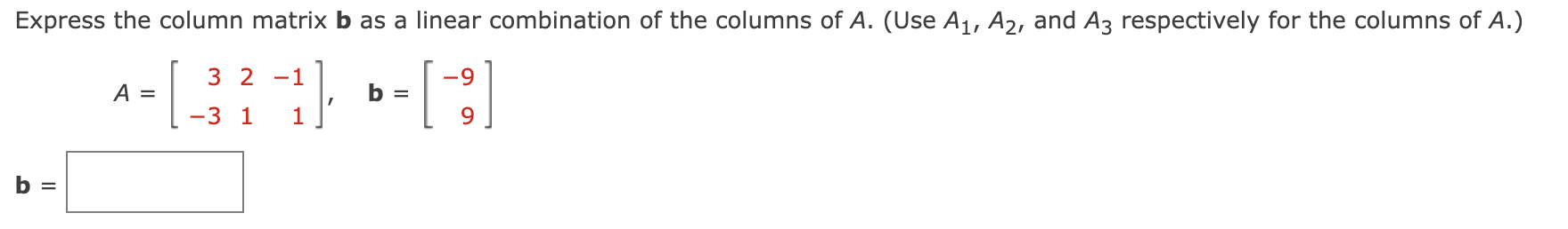 Solved Express the column matrix b as a linear combination | Chegg.com