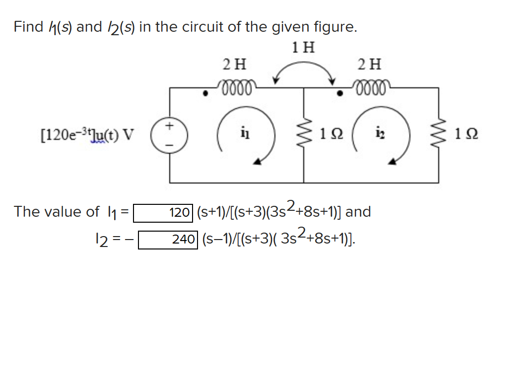Solved Find l1(s) and I2(s) in the circuit of the given | Chegg.com