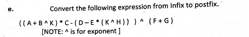 Solved e. Convert the following expression from Infix | Chegg.com
