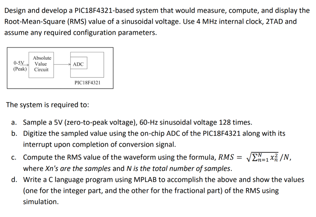 Design and develop a PIC18F4321-based system that | Chegg.com