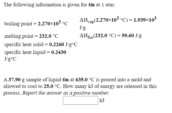 Solved The following information is given for tin at 1 atm: | Chegg.com