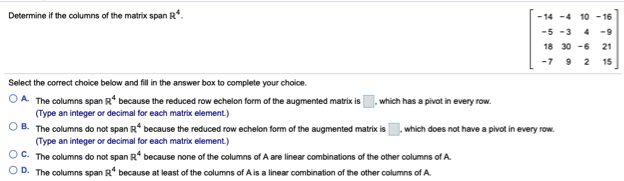 Solved Determine if the columns of the matrix span R 14-4 10 | Chegg.com