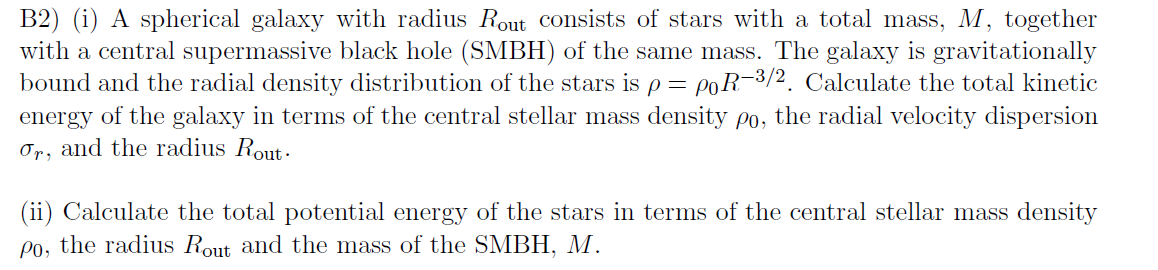 Solved A spherical galaxy with radius Rout ﻿consists of | Chegg.com