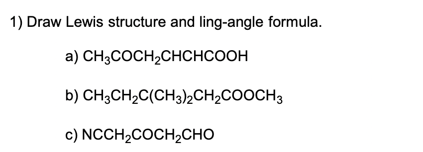 Draw Lewis structure and ling-angle formula. a) | Chegg.com