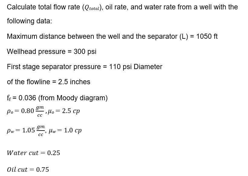 Solved Calculate total flow rate (total), oil rate, and | Chegg.com
