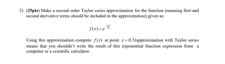 Solved 2) (25pts) Make a second order Taylor series | Chegg.com