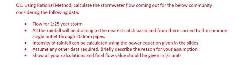 Solved Q1. Using Rational Method, calculate the stormwater | Chegg.com