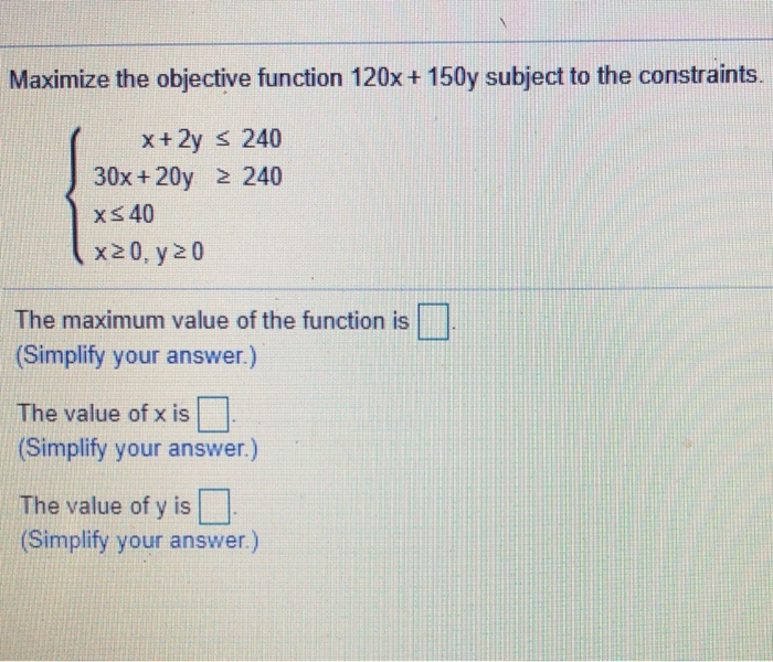 Solved Maximize The Objective Function 120x 150y Subject
