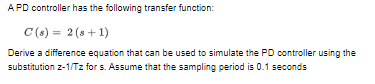 Solved APD controller has the following transfer function: | Chegg.com