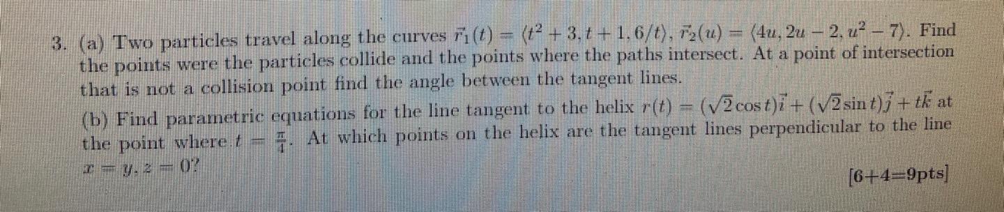 Solved 3. (a) Two particles travel along the curves Fi(t) = | Chegg.com
