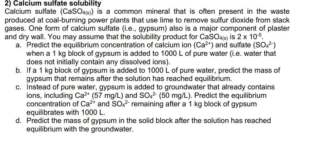 Solved 2) Calcium sulfate solubility Calcium sulfate | Chegg.com