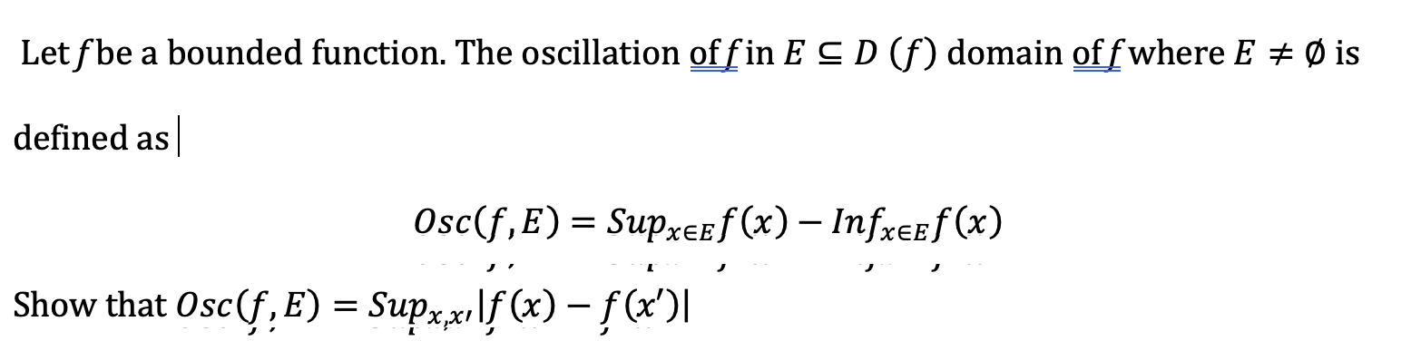 Solved Let f be a bounded function. The oscillation of f in | Chegg.com