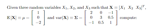 Solved Given three random variables Xi, X2, and X such that | Chegg.com