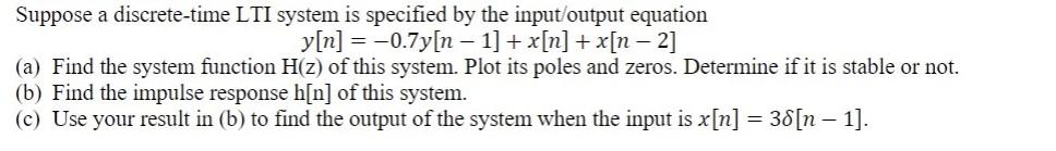 Solved Suppose a discrete-time LTI system is specified by | Chegg.com