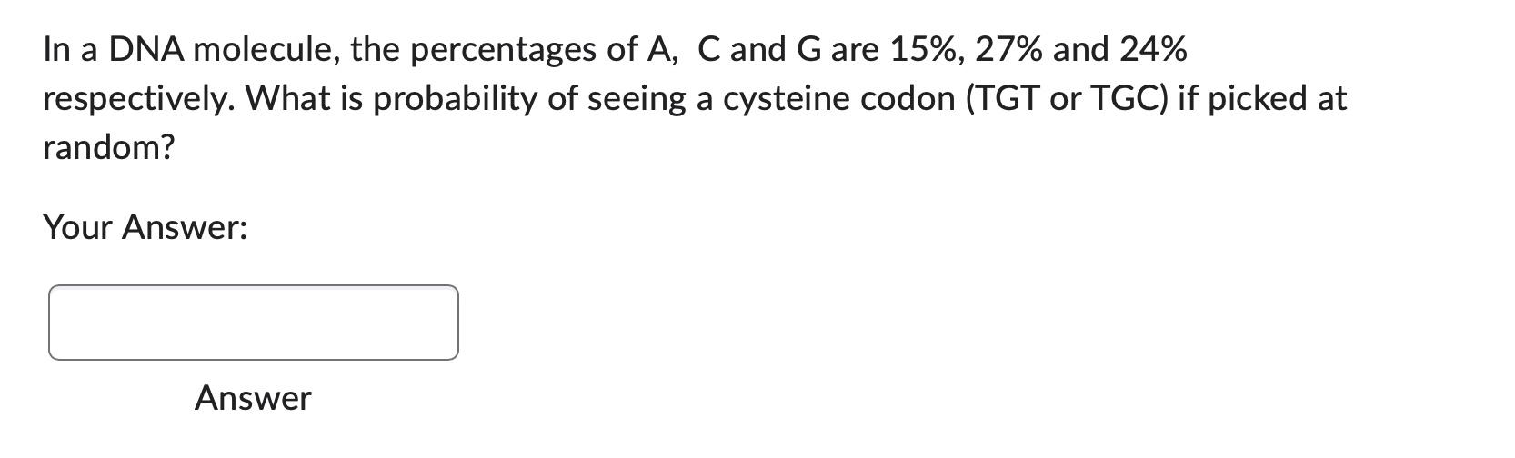 Solved In a DNA molecule, the percentages of A,C and G are | Chegg.com