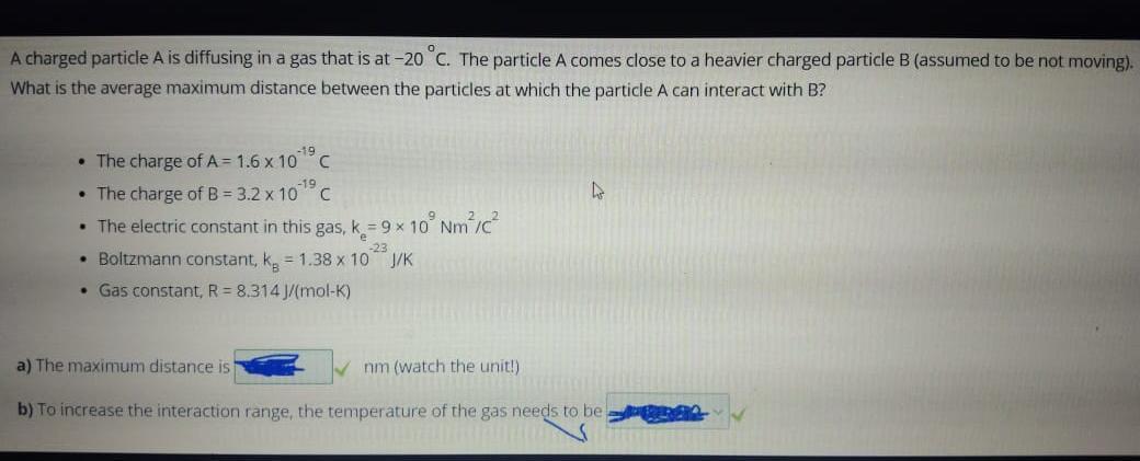Solved A charged particle A is diffusing in a gas that is at | Chegg.com