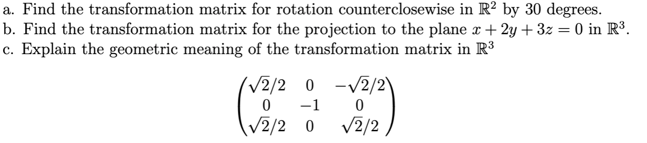Solved a. Find the transformation matrix for rotation | Chegg.com