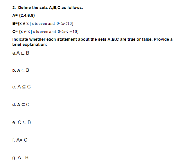 Solved Define the sets A,B,C ﻿as follows:A={2,4,6,8} ﻿is | Chegg.com