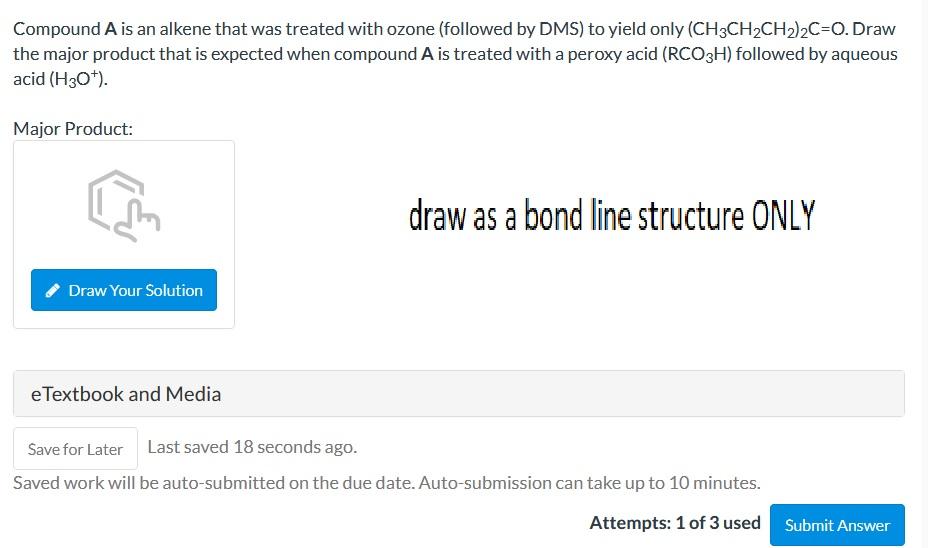 Solved Compound A is an alkene that was treated with ozone | Chegg.com