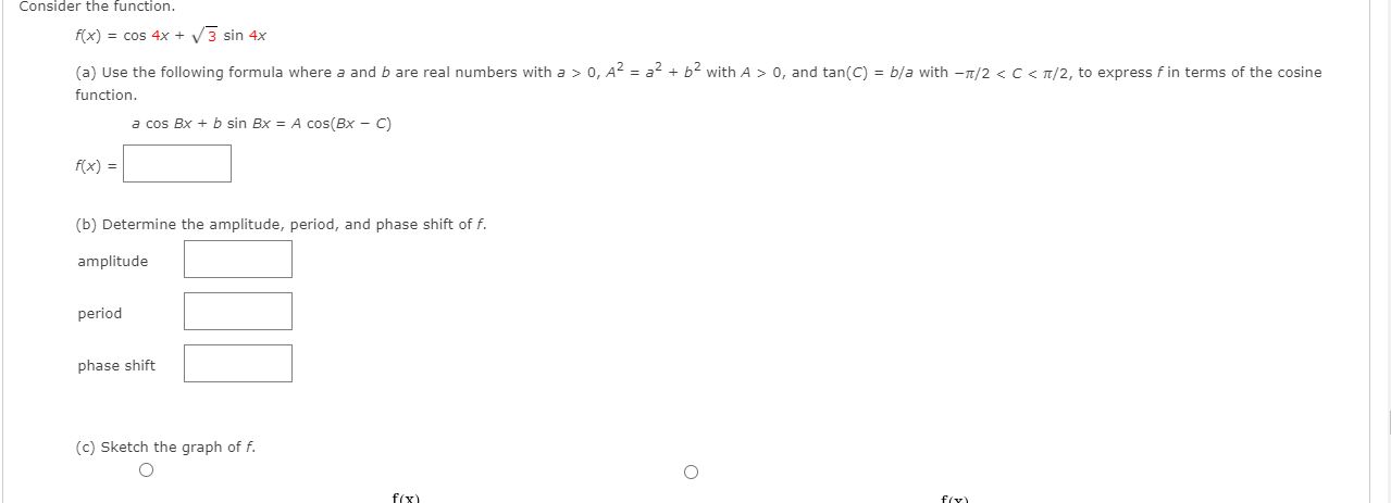 Solved Consider the function. f(x) = cos 4x + V3 sin 4x (a) | Chegg.com