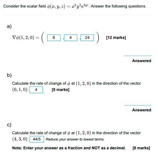 Solved Consider the scalar field ϕ(x,y,z)=x2y2e3yz. Answer | Chegg.com