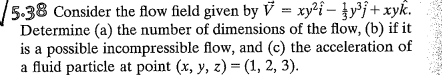 Solved 5.38 Consider the flow field given by | Chegg.com