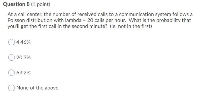 Solved Question 6 (1 point) At a call center, the number of | Chegg.com