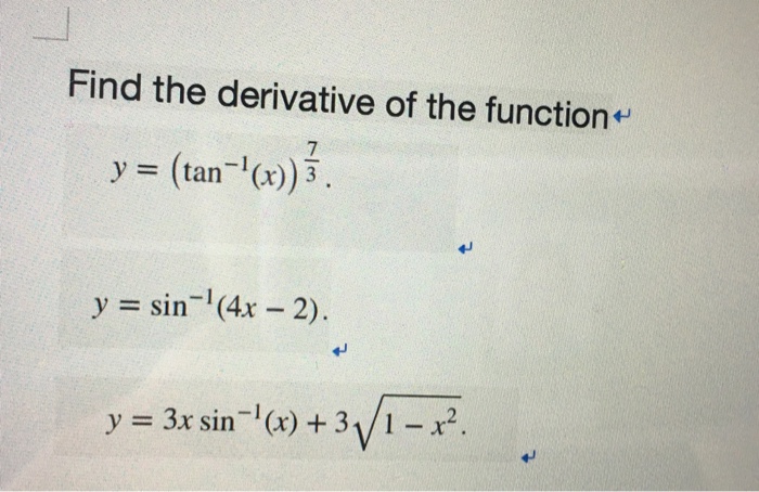 Solved Find the derivative of the function y = (tan-1 (x)) 3 | Chegg.com
