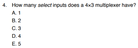 Solved 4. How many select inputs does a 4x3 multiplexer | Chegg.com