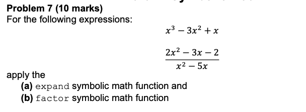 Solved Problem 7 (10 marks) For the following expressions: | Chegg.com