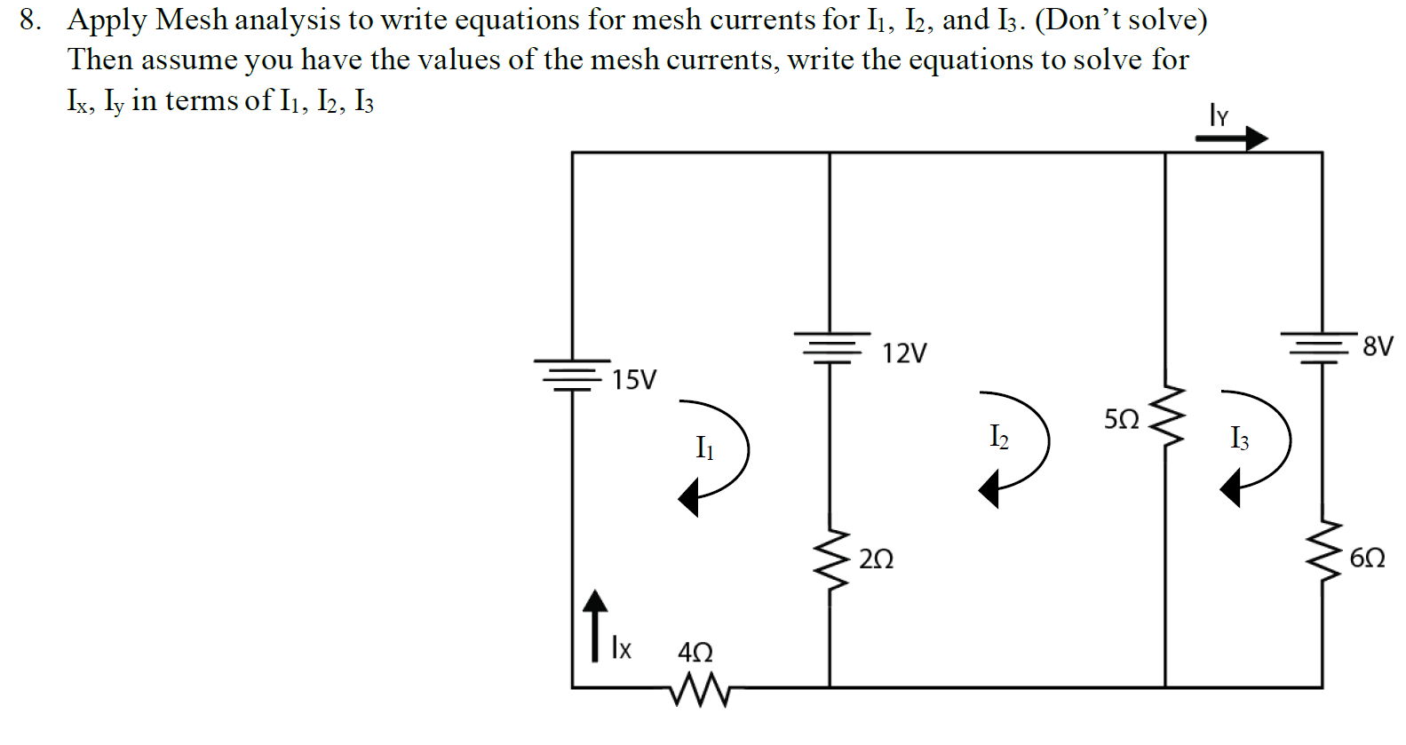Solved Apply Mesh analysis to write equations for mesh | Chegg.com