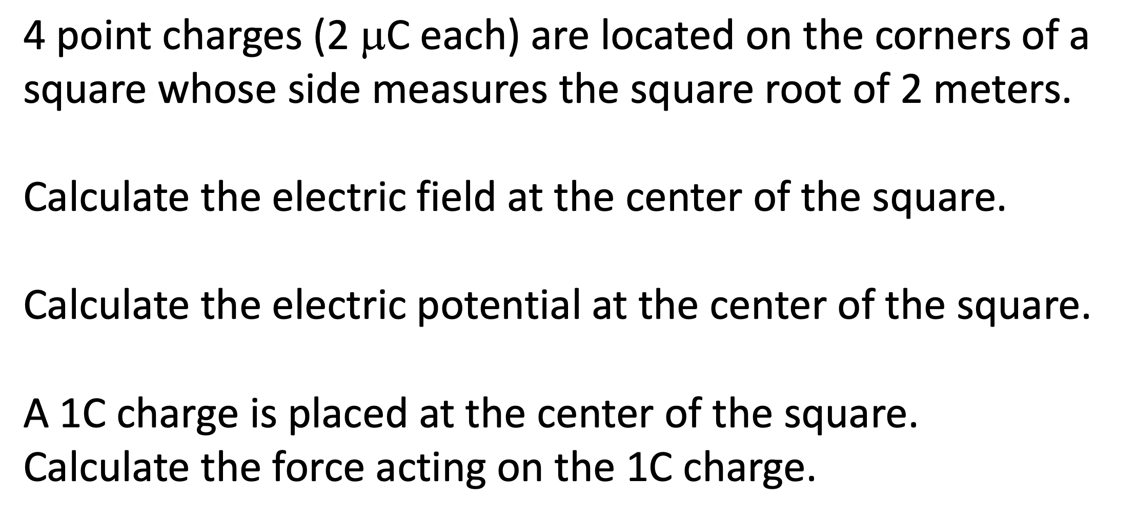 Solved 4 point charges (2 uC each) are located on the | Chegg.com