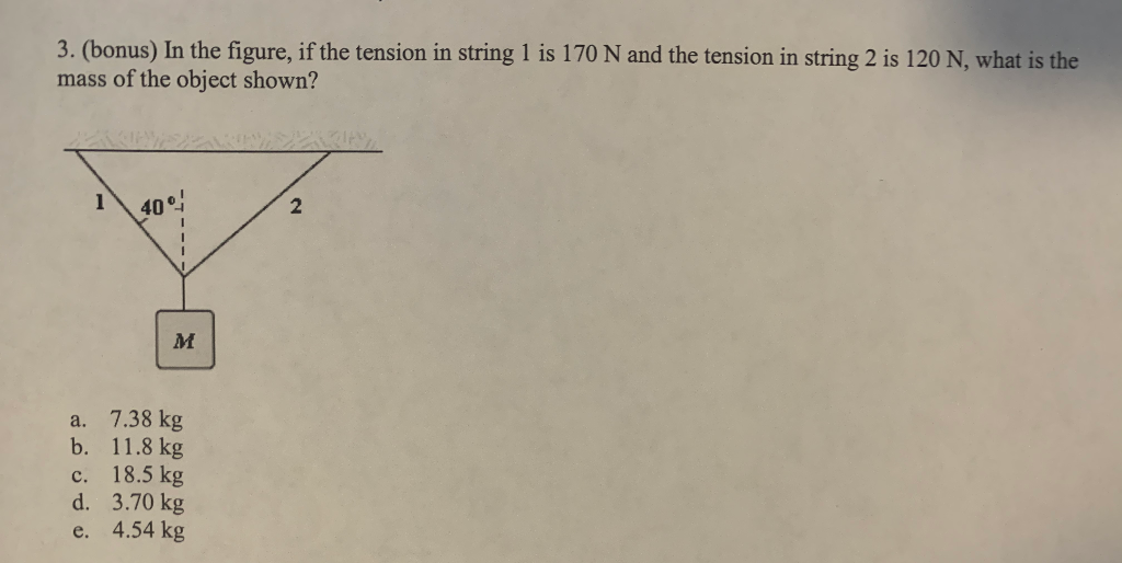 Solved 3. (bonus) In the figure, if the tension in string 1 | Chegg.com